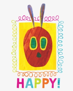 Download Eric Carle Hungry Caterpillar Happy - Very Hungry Caterpillar ...