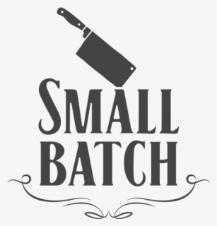 Small Batch - Graphic Design , Free Transparent Clipart - ClipartKey