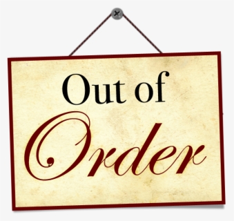 Out Of Order Clipart - Out Of Order Sign Cartoon , Free Transparent ...