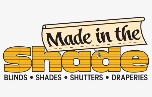 Made In The Shade Blinds - Made In The Shade , Free Transparent Clipart ...