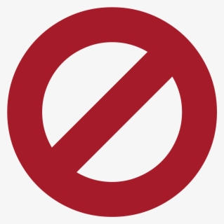 Red Circle With Slash Transparent - Do Not Enter Red X , Free ...