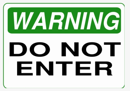 Do Not Enter - Warning Signs , Free Transparent Clipart - ClipartKey
