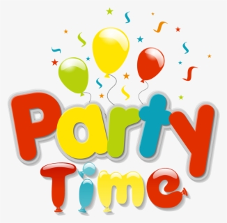 Party Time Cliparts - Its Party Time Clipart , Free Transparent Clipart ...