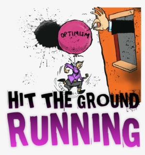 Hit The Ground Running - Poster , Free Transparent Clipart - ClipartKey