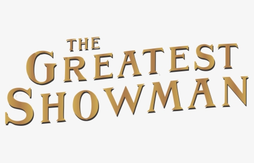 Logo The Greatest Showman , Free Transparent Clipart - ClipartKey