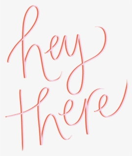 Emma Vendetta-hey There - Calligraphy , Free Transparent Clipart ...