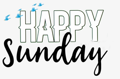 #happy Sunday , Free Transparent Clipart - ClipartKey
