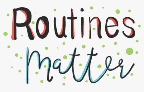 Graphic Says Routines Matter - Calligraphy , Free Transparent Clipart ...