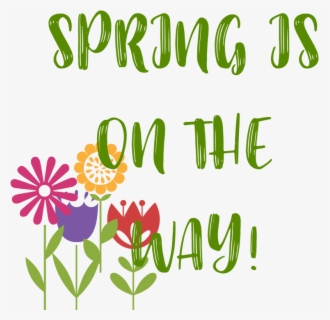 It's Almost Spring , Free Transparent Clipart - ClipartKey