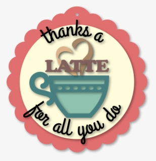 Tag Thanks Latte Clipart , Png Download - Label , Free Transparent ...