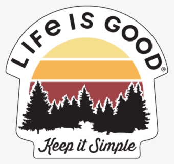 Keep It Simple Small Die Cut Decal - Life Is Good Keep It Simple Tervis ...