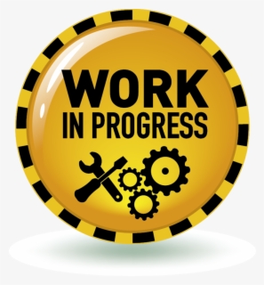 Work In Progress No Background , Free Transparent Clipart - ClipartKey