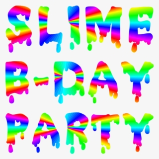 Slime Party , Free Transparent Clipart - ClipartKey