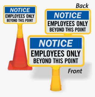 Notice Employees Only Coneboss Sign - We Guarantee Fast Service No ...