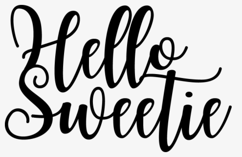 Hello Sweetie , Free Transparent Clipart - ClipartKey